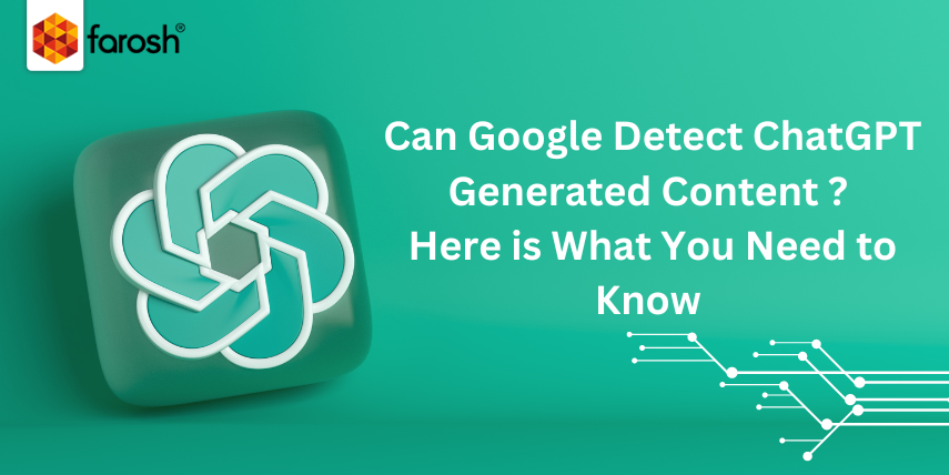 Can Google detect ChatGPT generated Content ? Here's What You Need to Know