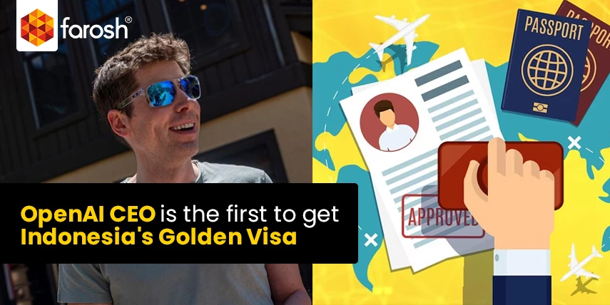 OpenAI CEO is the first to get Indonesia's Golden Visa