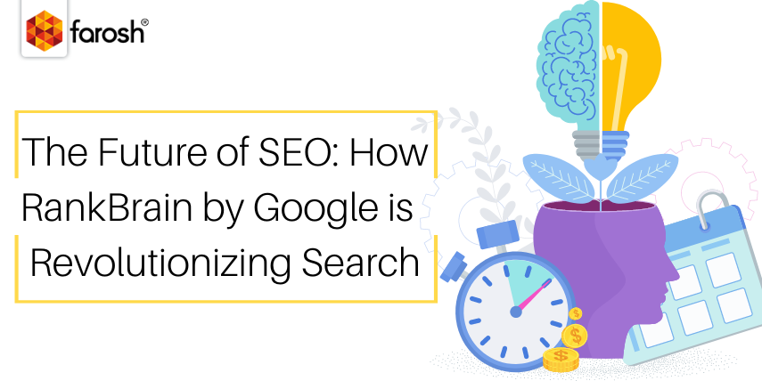 The Future of SEO: How RankBrain by Google is Revolutionizing Search